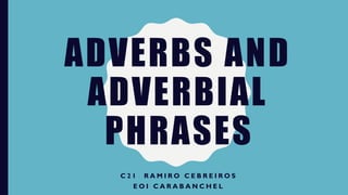ADVERBS AND ADVERBIAL PHRASES level advanced C | PPT