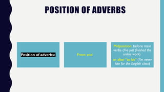 ADVERBS AND ADVERBIAL PHRASES level advanced C | PPT