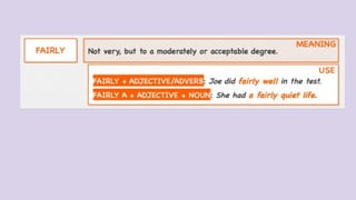 Adverbs and Intensifiers- gradable and non gradable adjectives.pptx