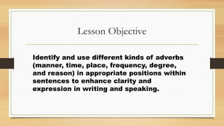 ADVERBS KINDS AND POSITION - GRADE 8.pptx