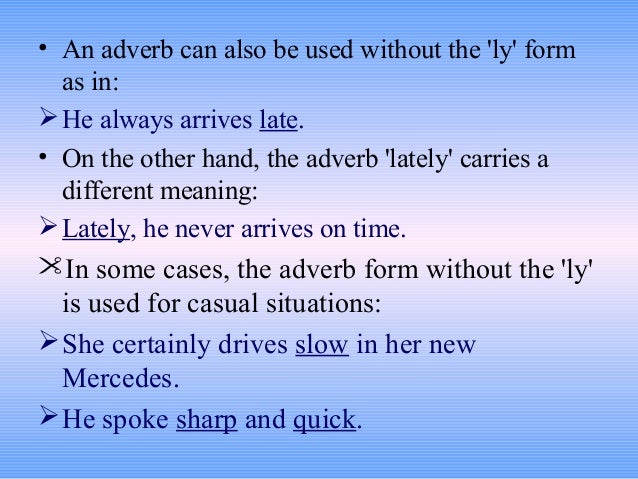 Modifying Adverbs