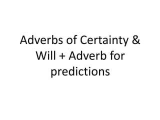 adverbsofcertainty INTERMEDIATE LEVEL.pdf