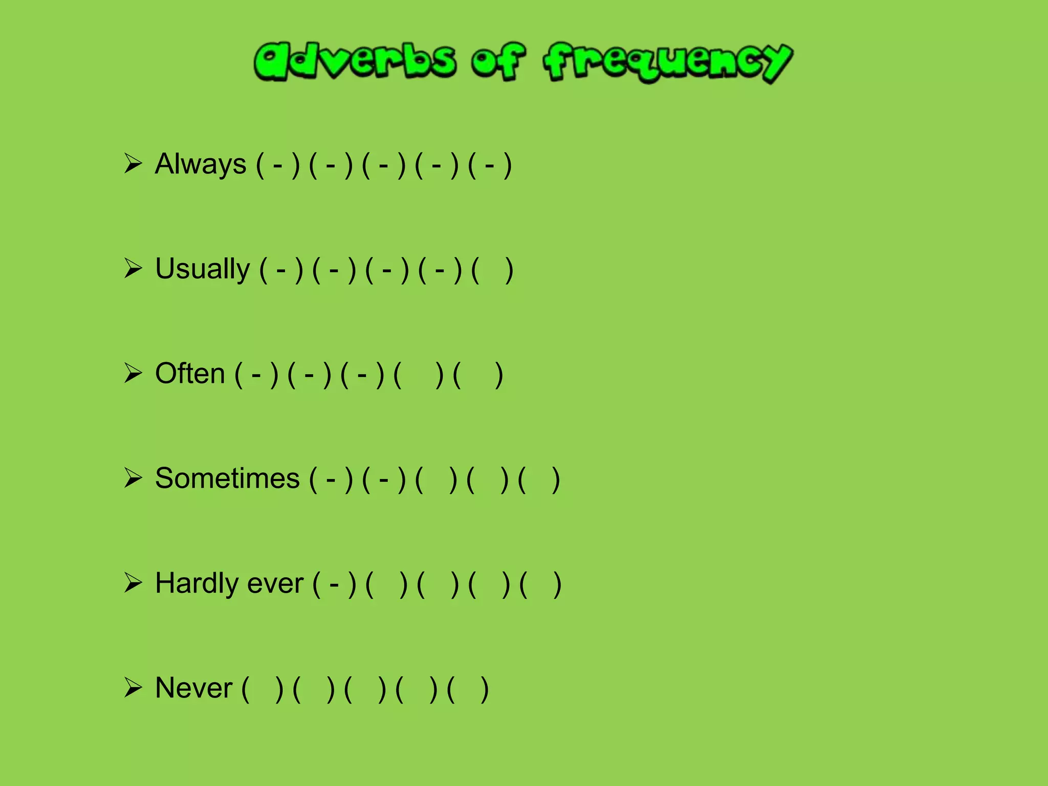Adverbs of frequency.pptx | Music | Entertainment