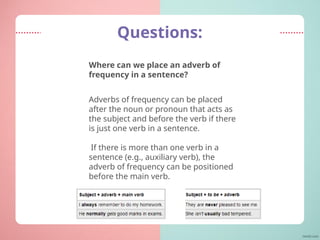 Adverbs of frequency Grammar Topic to explain | PPTX