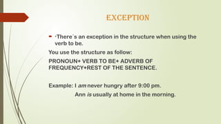 ADVERBS AND ADJECTIVES OF FRECUENCY FOR ESL STUDENTS | PPTX