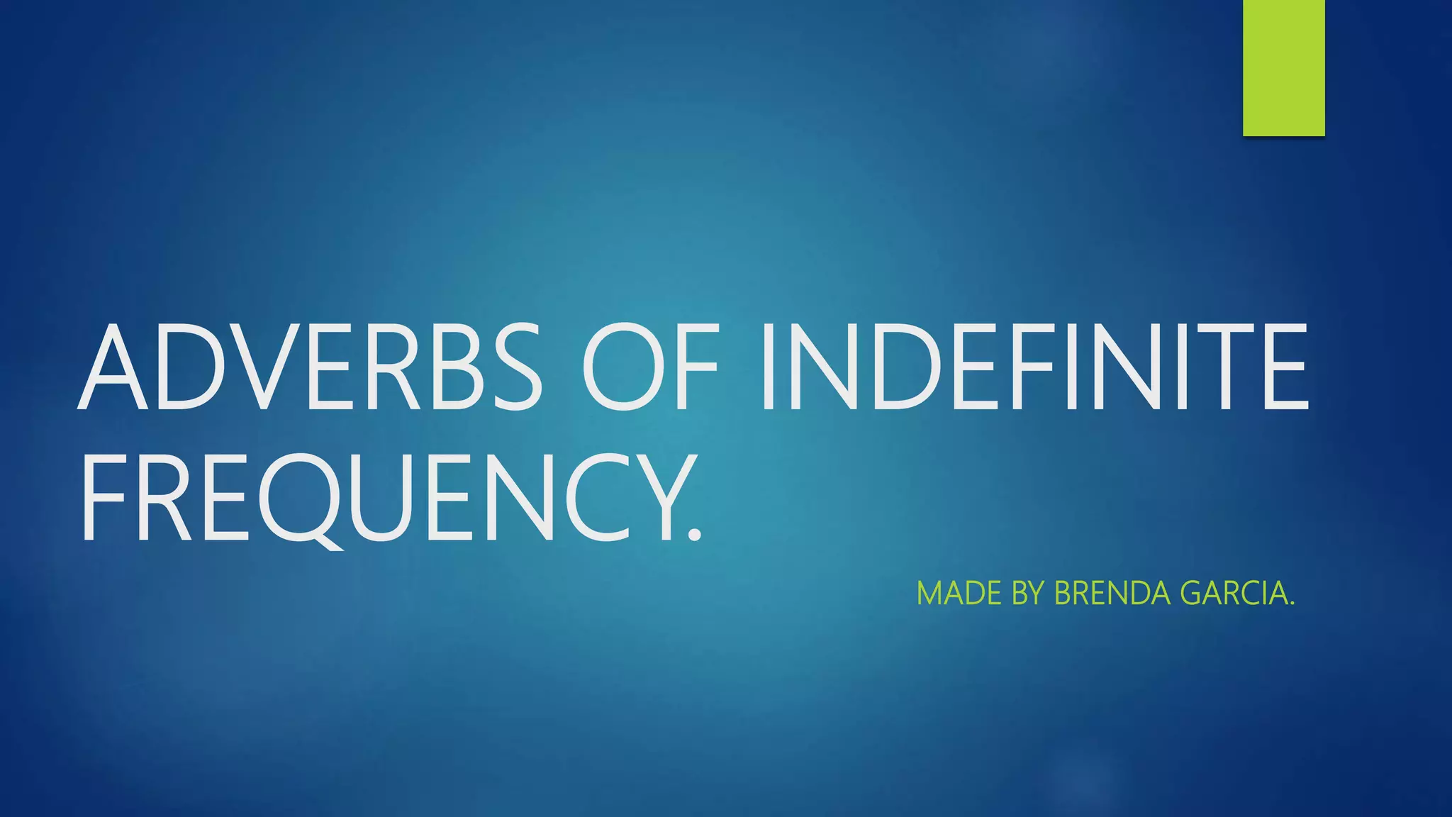 Adverbs of indefinite frequency | PPTX