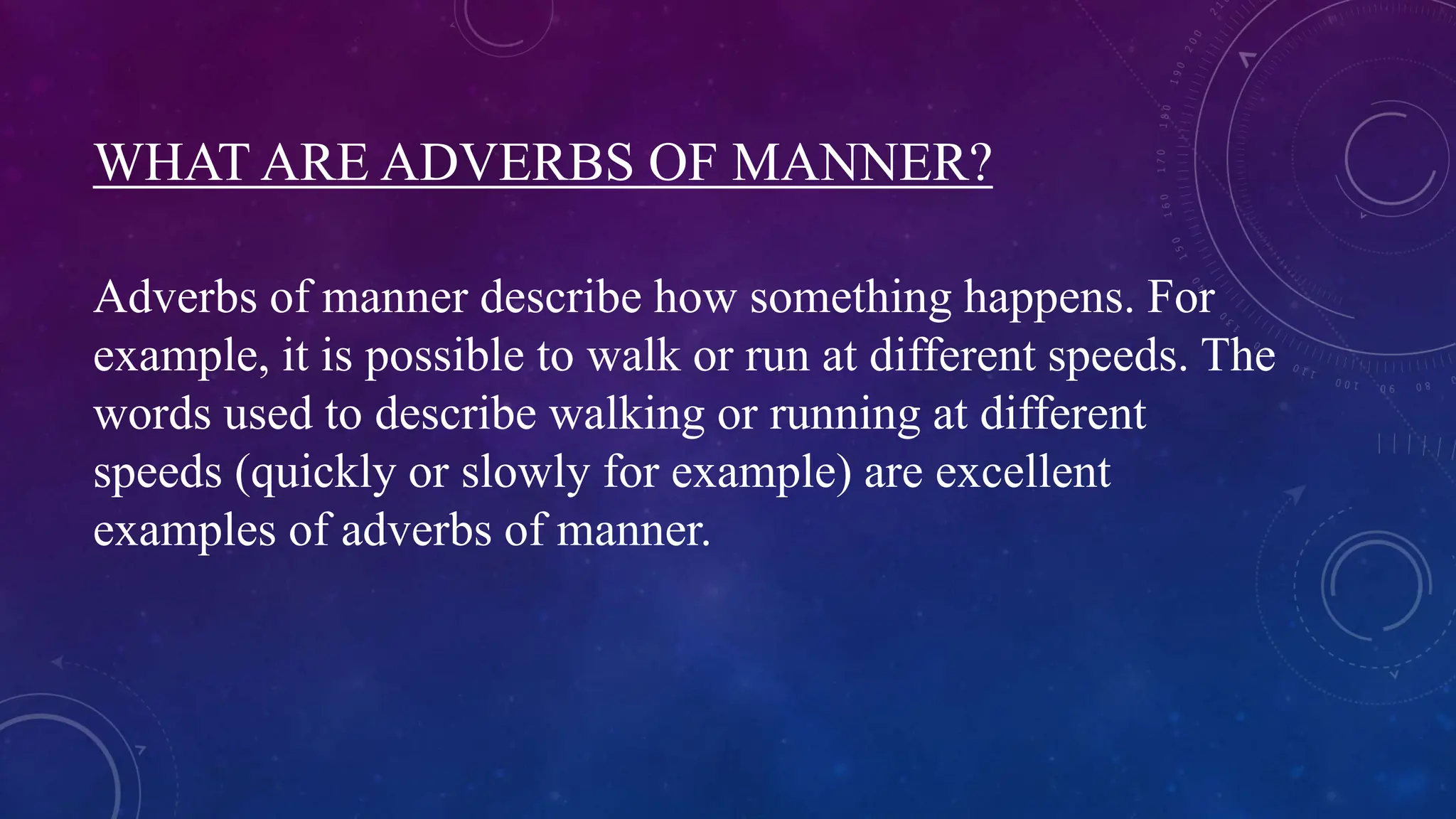 Adverbs of Manner ...
