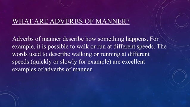 Adverbs of Manner ...
