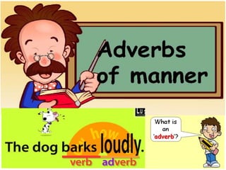 Adverbs of manner (2) | PPTX