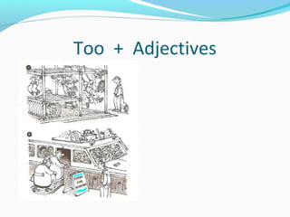 Adverbs of manner and Too + Adjectives | PPT