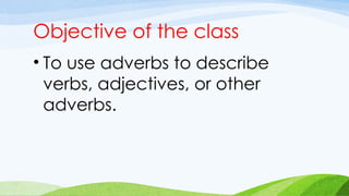 ADVERBS, VERBS, ADJECTIVES for 4° grade.pptx