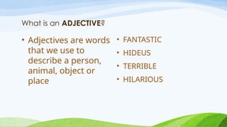 ADVERBS, VERBS, ADJECTIVES for 4° grade.pptx
