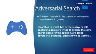 Adversarial Search | PPTX | Search | Internet