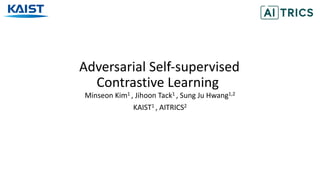 Adversarial Self-Supervised Contrastive Learning | PDF | Computing | Technology & Computing