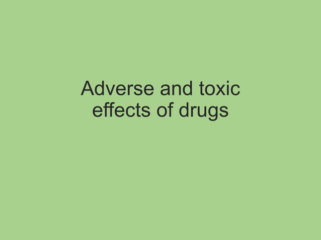 Adverse and toxic drug reactions | PPT