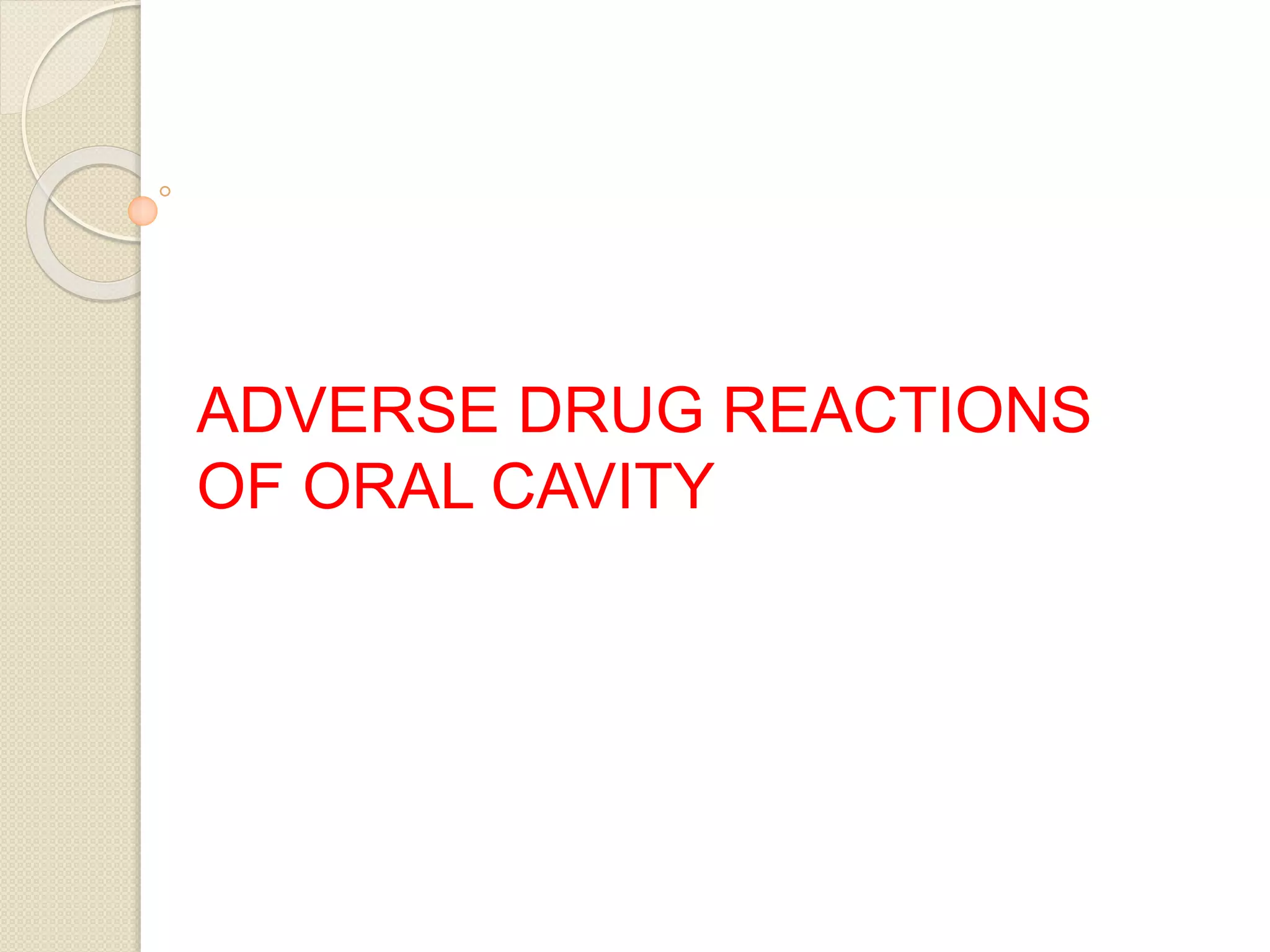 Adverse drug reactions of oral cavity | PPTX
