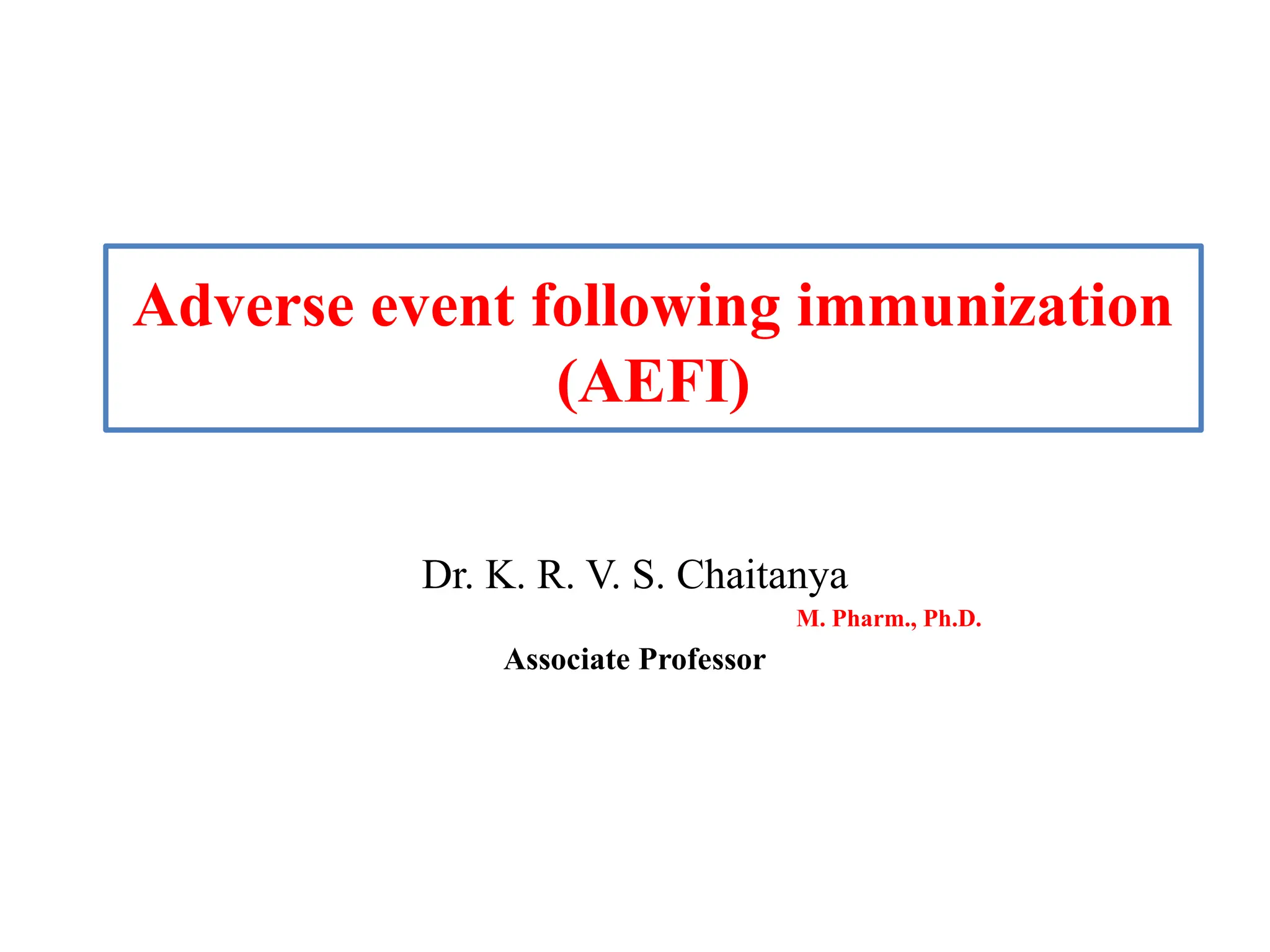 Adverse event following immunization (AEFI).pptx