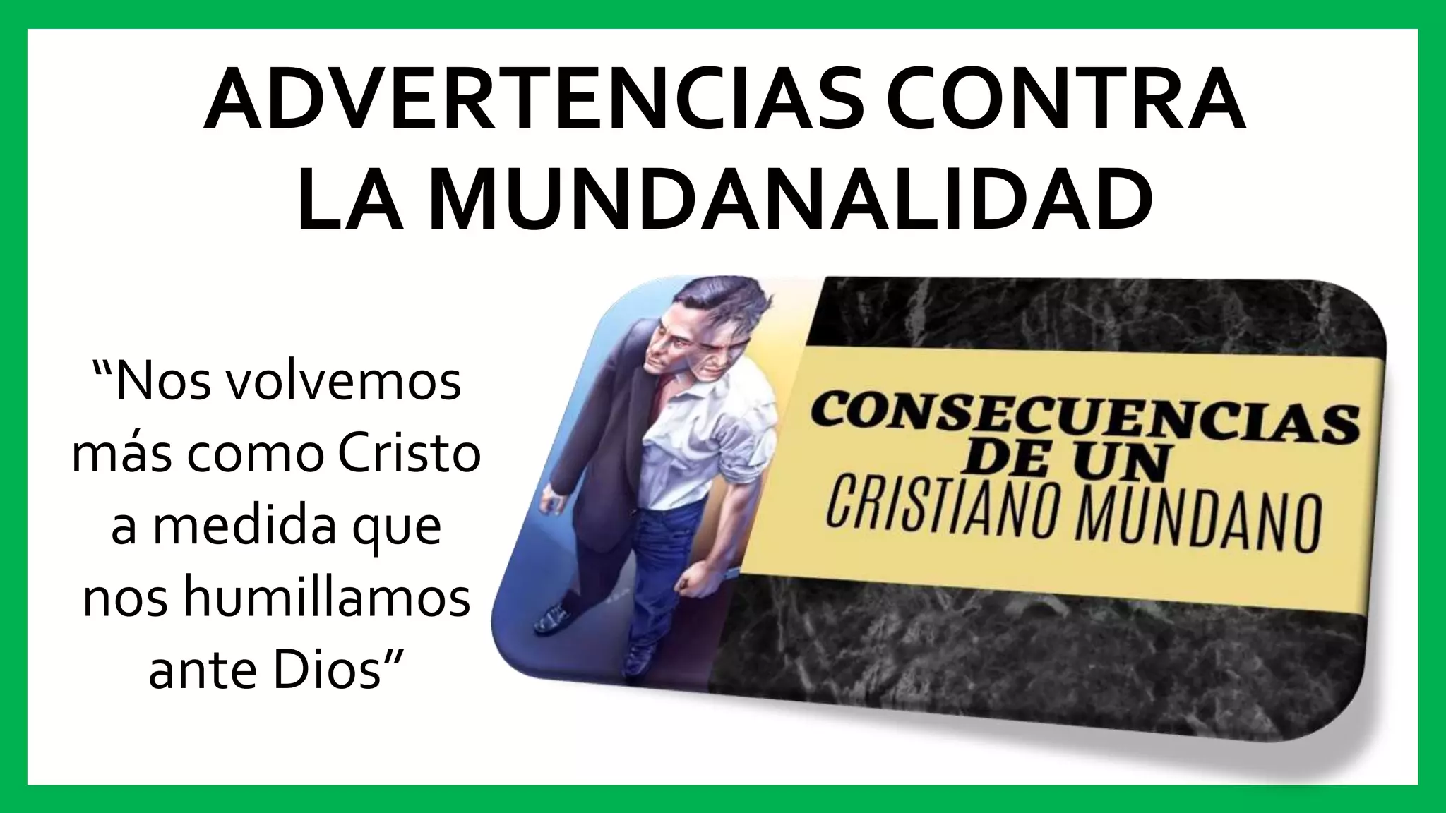 advertencias-contra-la-mundanalidad-normal.pptx