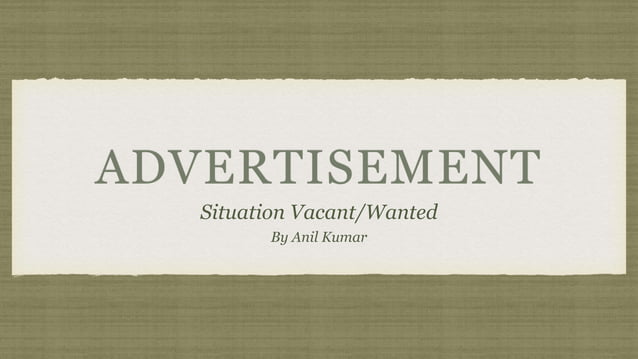 Advertisement — situation vacant and situation wanted | PPTX | Resume ...