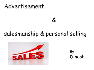 advertisement, salesmanship and personal selling | PPTX