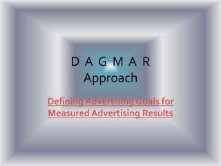 Advertising dagmar approach | PPTX