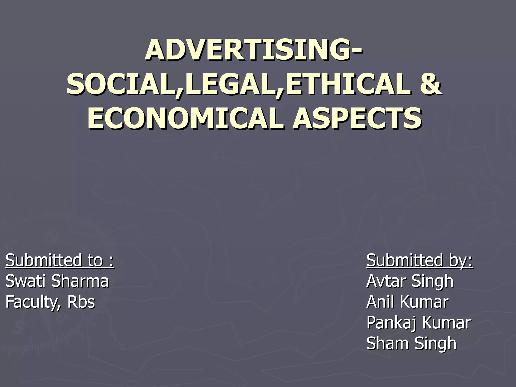 Advertising Social,Legal,Ethical & Economical Aspects | PPT Advertising Social,Legal,Ethical & Economical Aspects | PPT