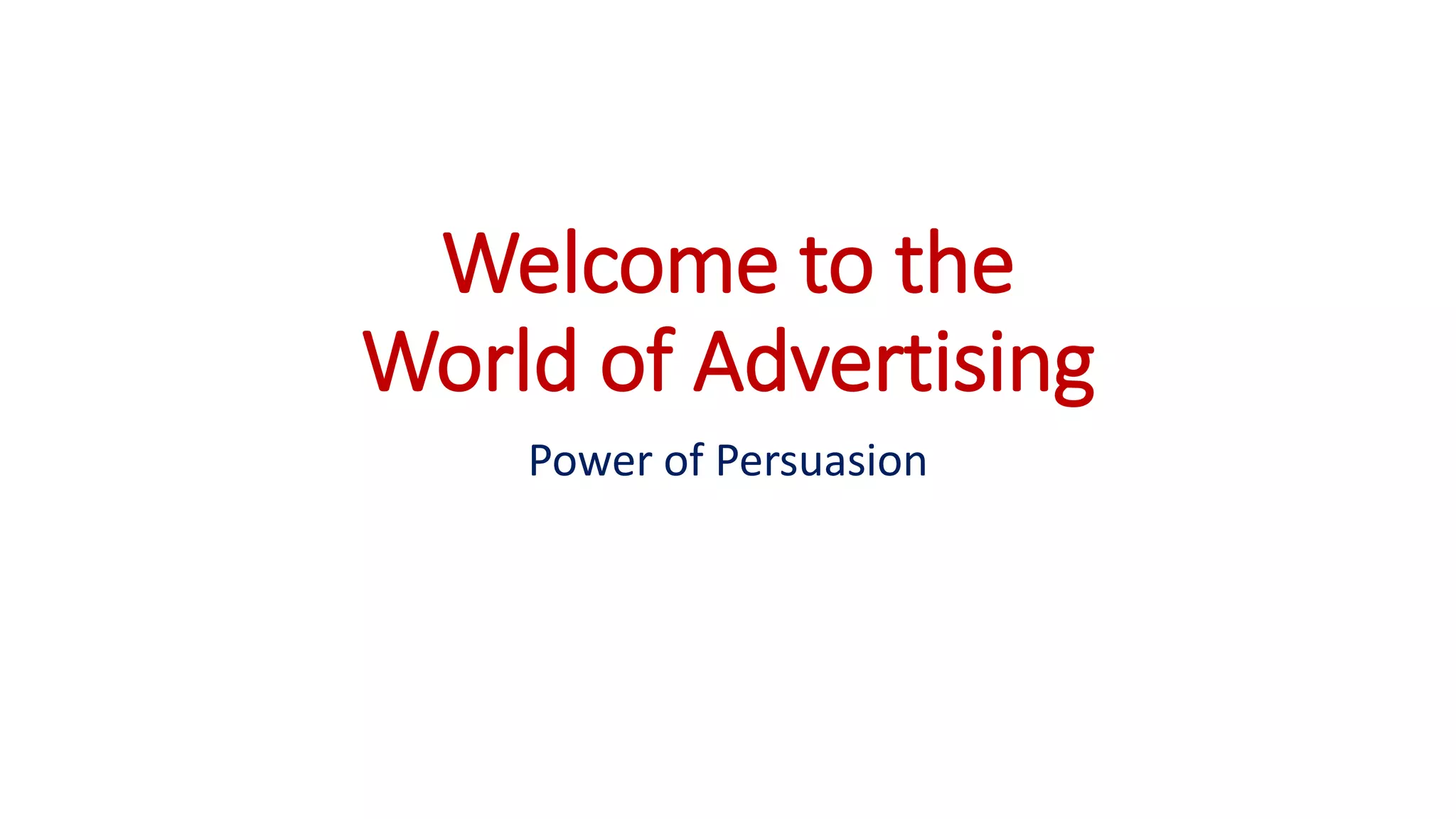 ADVERTISING 1 POWER OF PERSUASION.pptx
