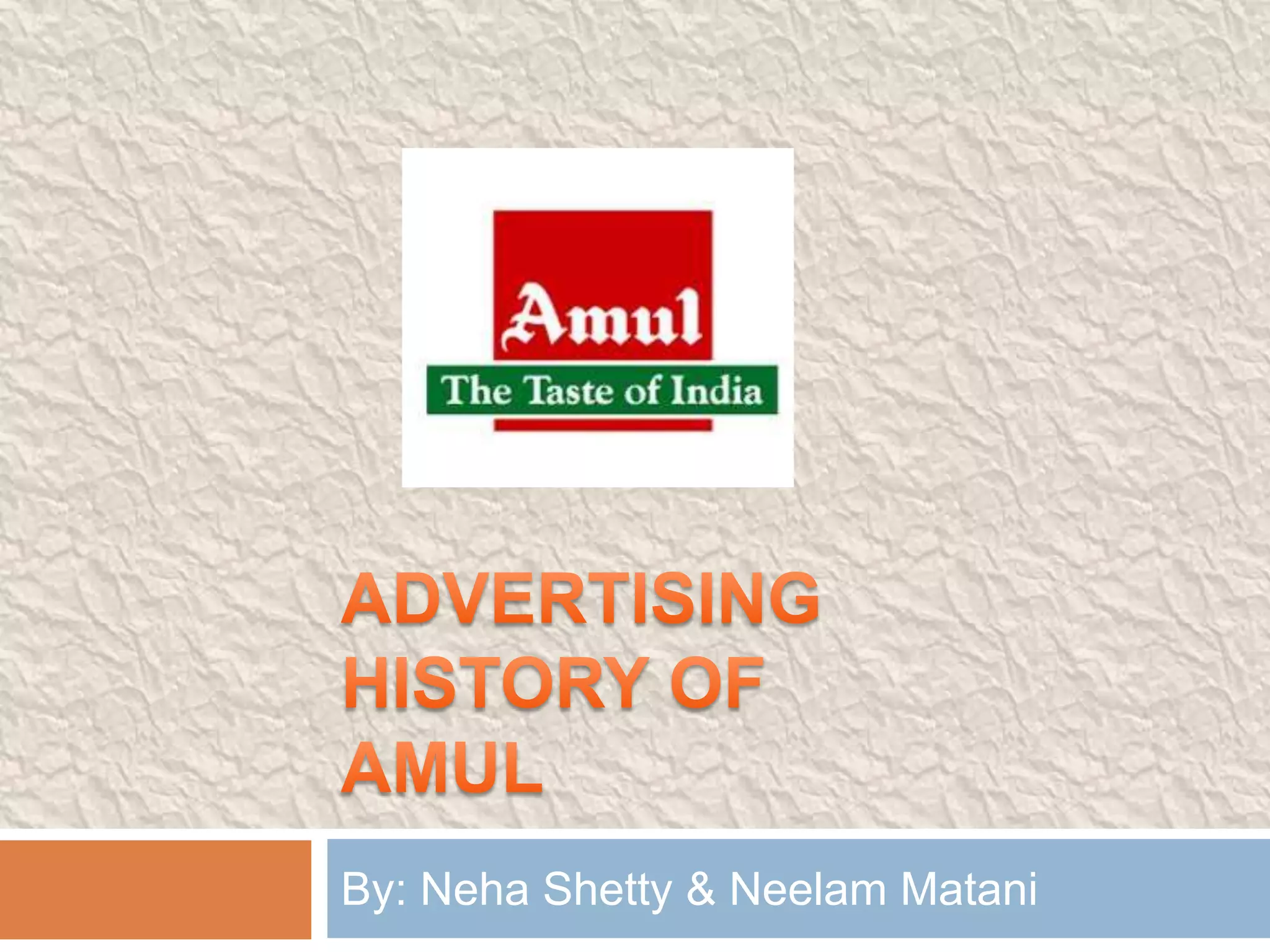 Advertising History of Amul - Asia's largest Dairy Brand | PPTX