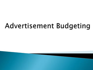 advertising budgeting methods, factors p | PPT