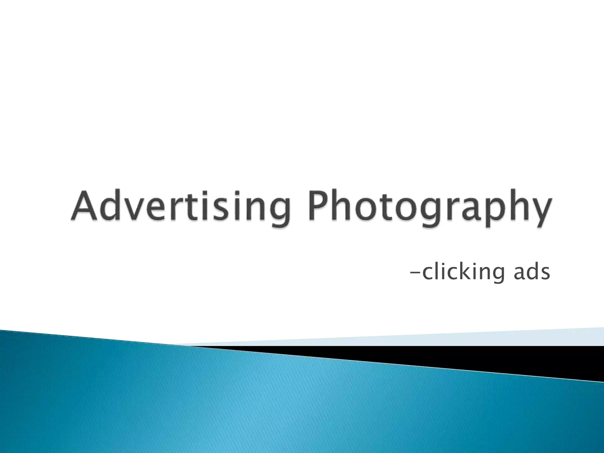 Advertising photography | PPTX
