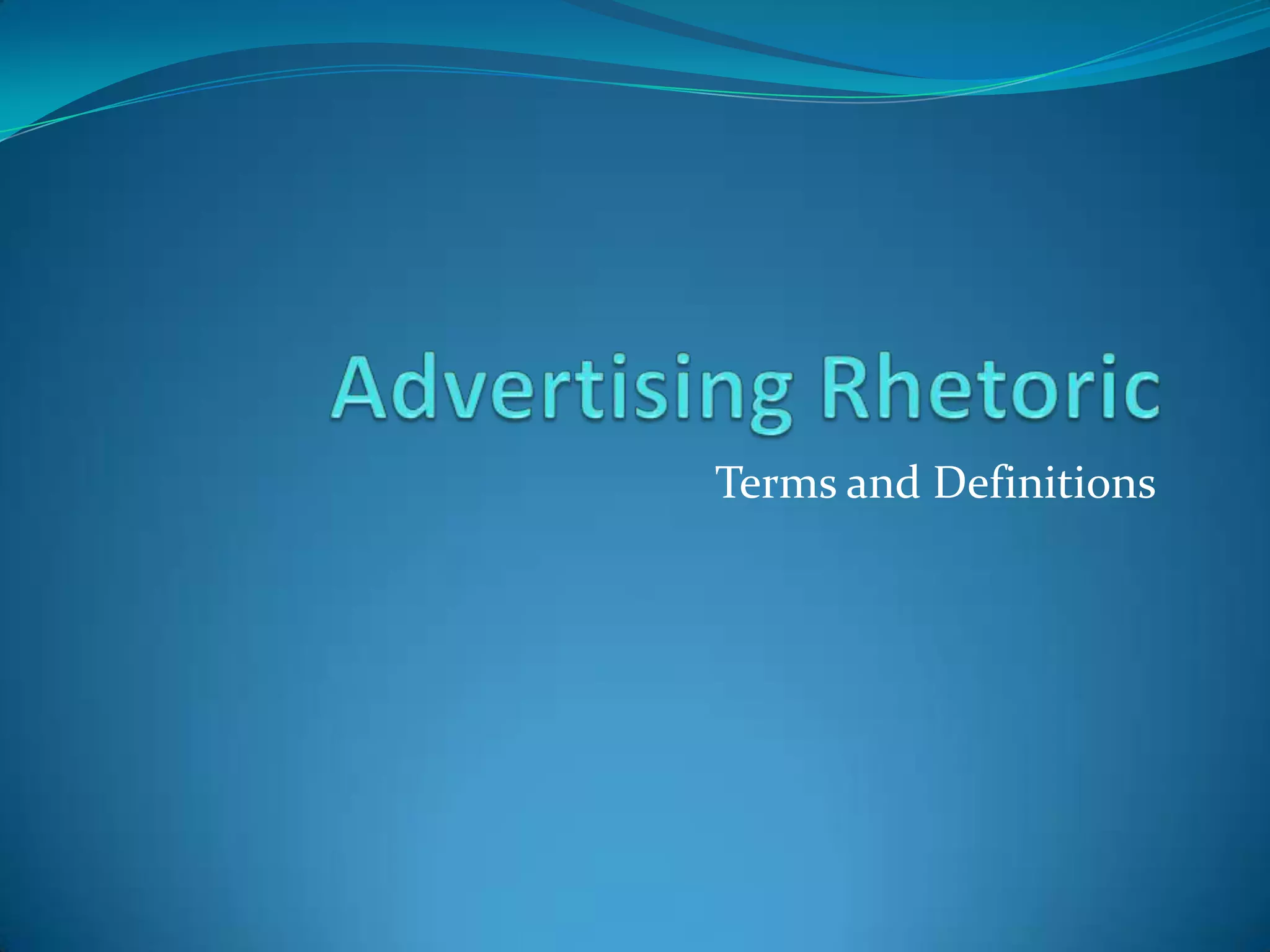 Advertising rhetoric | PPTX