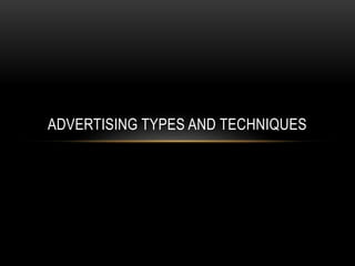 Advertising types and techniques | PPTX