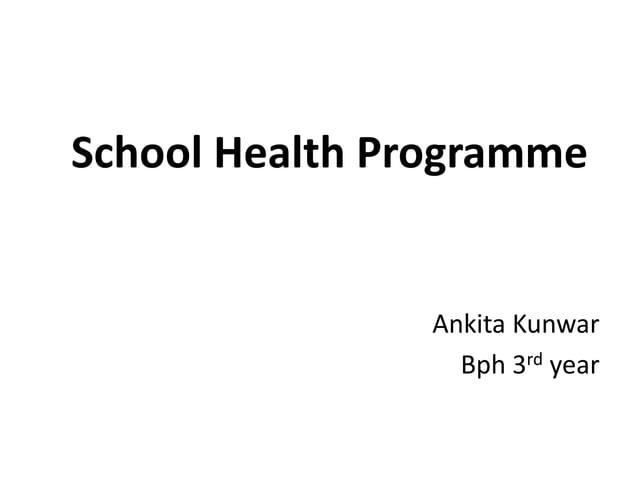 School health program | PPT | Children\'s Health | Healthy Living