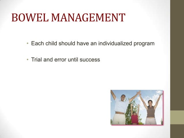 Advice for bowel continence for Spina Bifida in Children | PPT