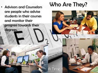 Advisors and counselors | PPTX | College Planning | College Education