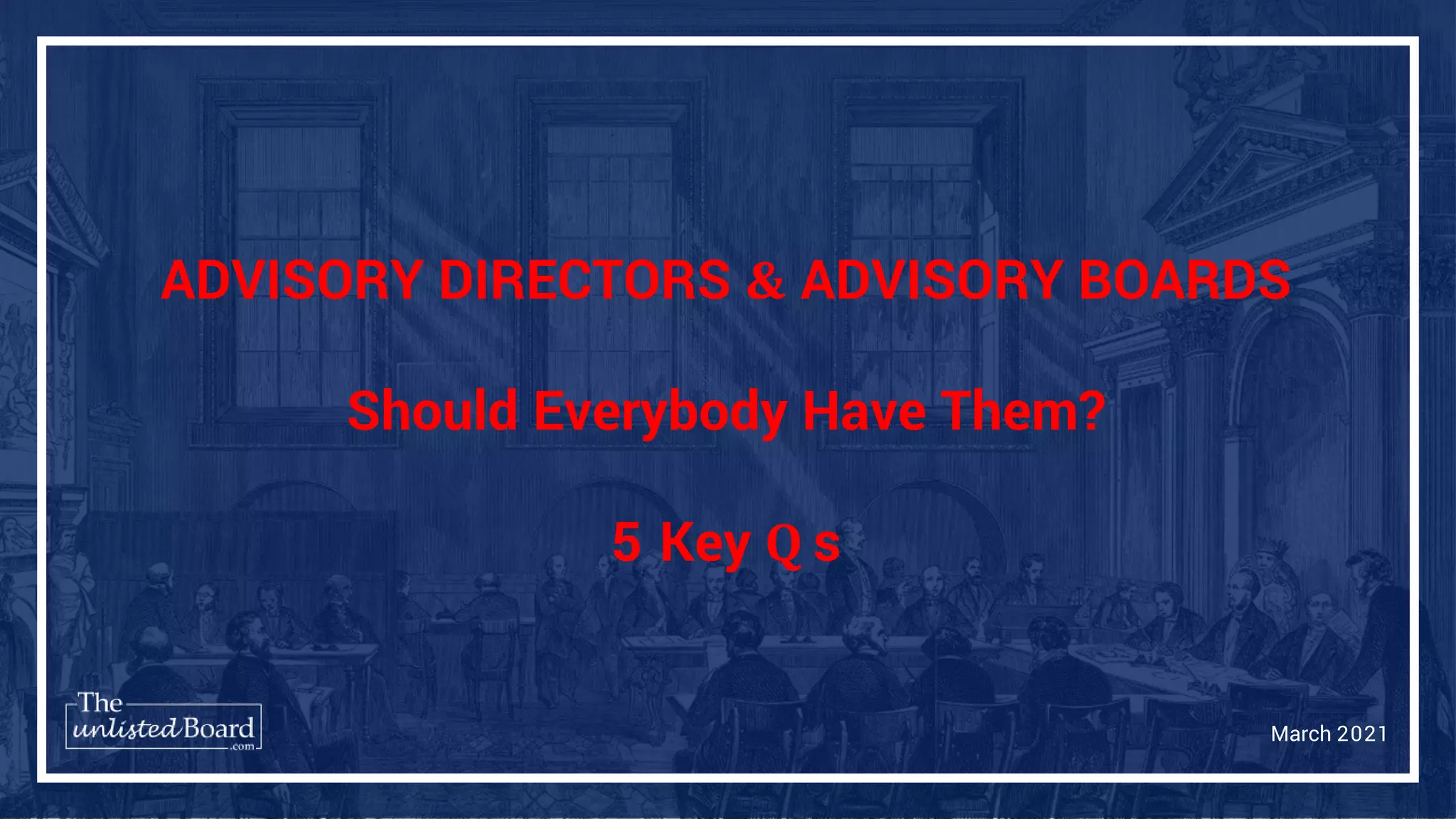 Advisory boards 5 Key Qs: Why? What? Who? How? Challenges? | PPTX