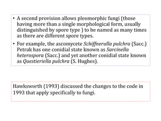 PL. PATH - 601 (Advanced Mycology) Topic- Advances in nomenclature and ...