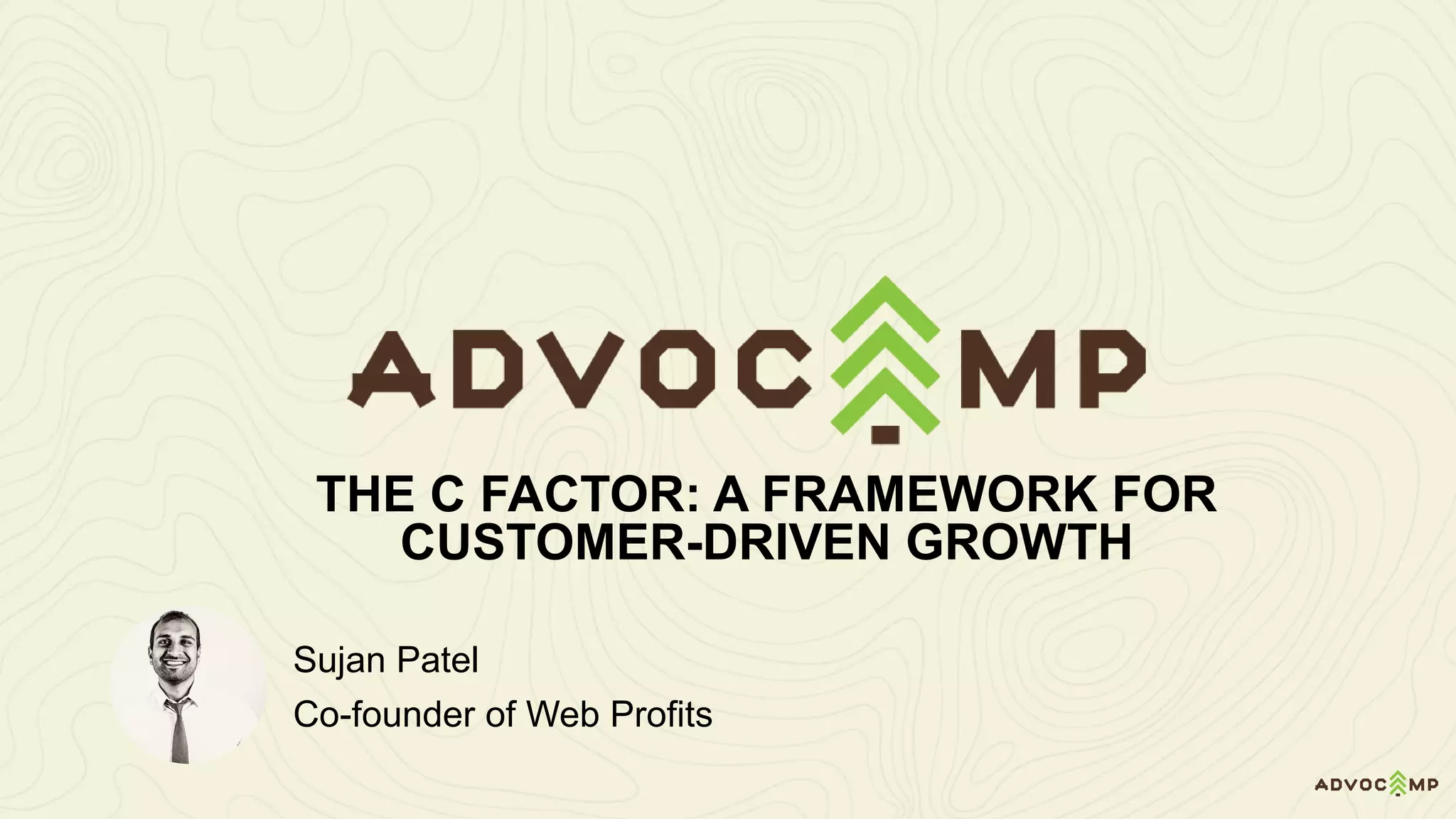 The C Factor: A Customer Driven Growth Framework | PPTX
