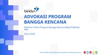 ADVOKASI PROGRAM BANGGA KENCANA_edit 2023.pptx
