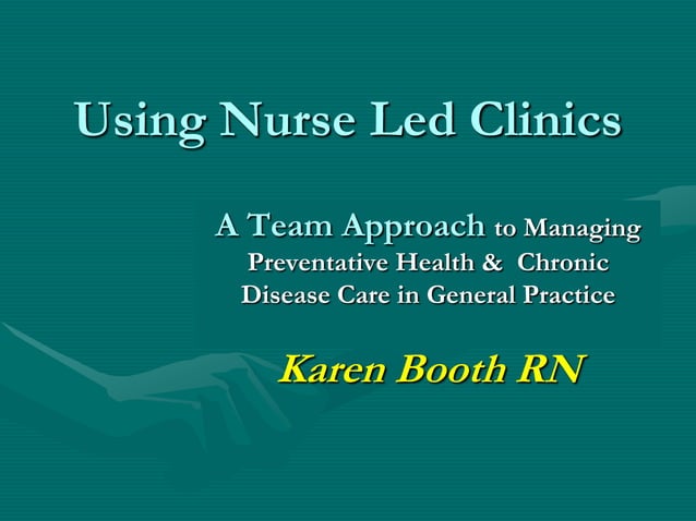 Advanced practice nurse led clinics March 2010 | PPTX