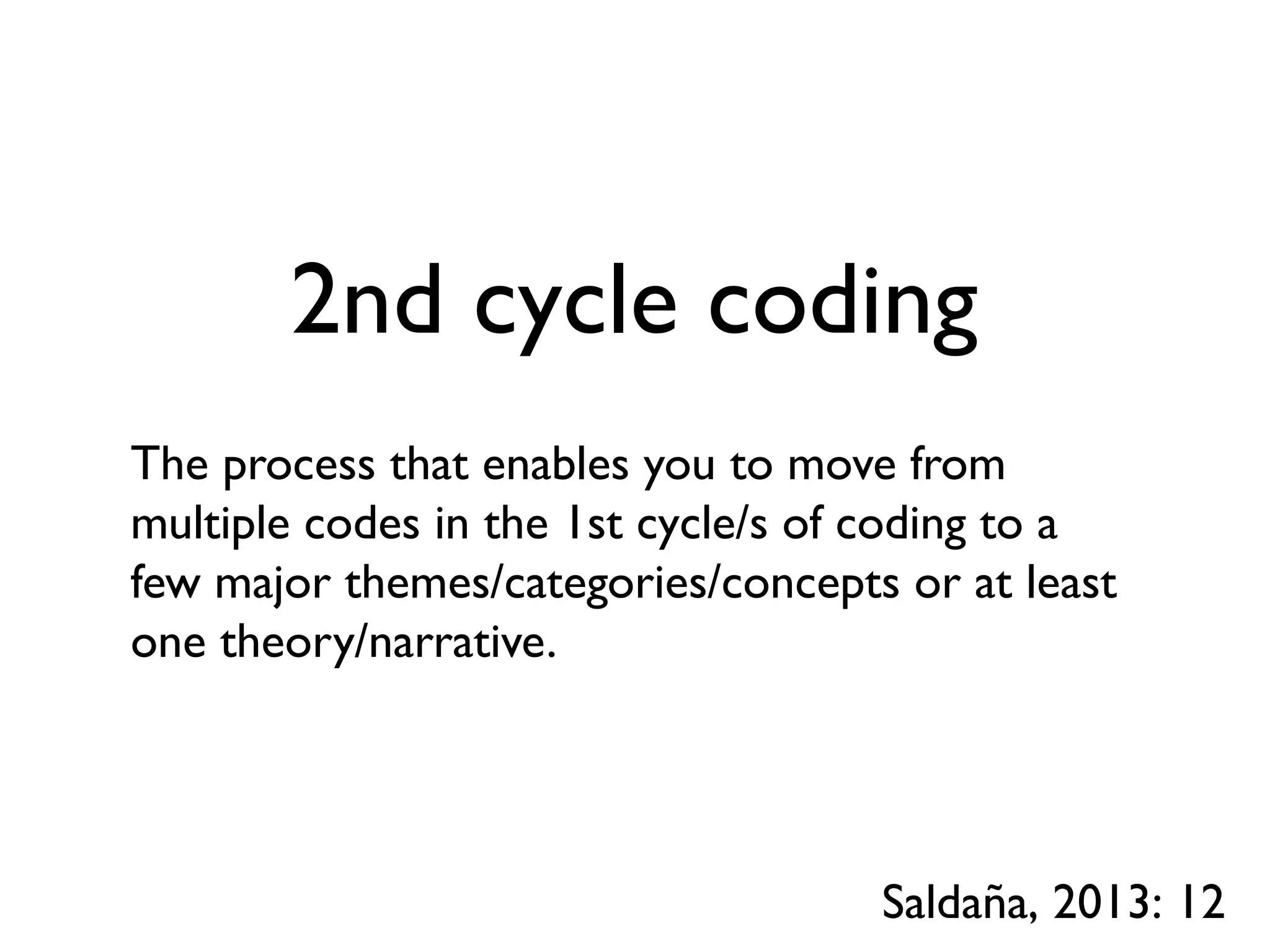 From first cycle to second cycle qualitative coding: "Seeing a whole" | PPT