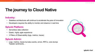 Splunk Platform 2020 & Beyond | PPTX | Cloud Computing | Internet
