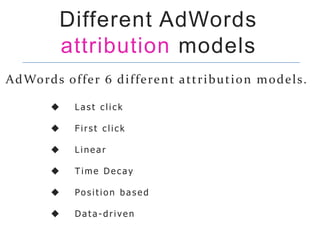 AdWords Attribution Models - Complete Guide | PPT