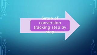 Google Adwords conversion tracking | PPT