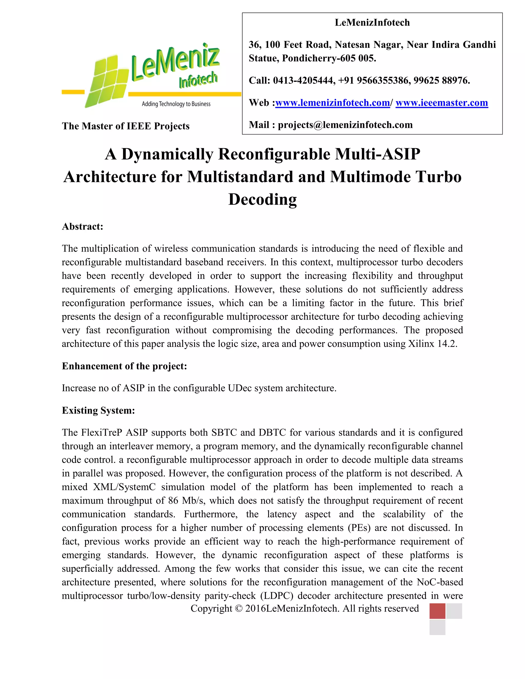 A dynamically reconfigurable multi asip architecture for multistandard and multimode turbo ...