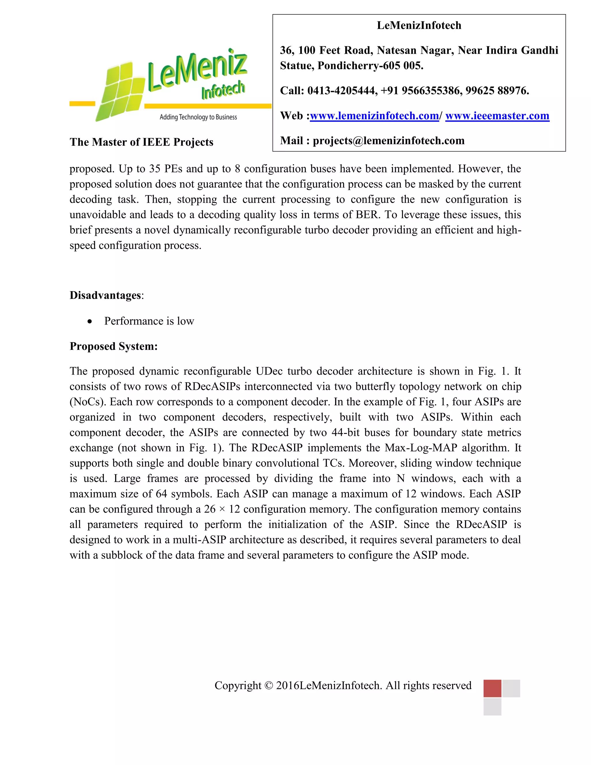 A dynamically reconfigurable multi asip architecture for multistandard and multimode turbo ...