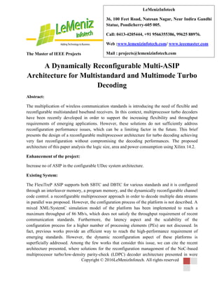 A dynamically reconfigurable multi asip architecture for multistandard and multimode turbo ...