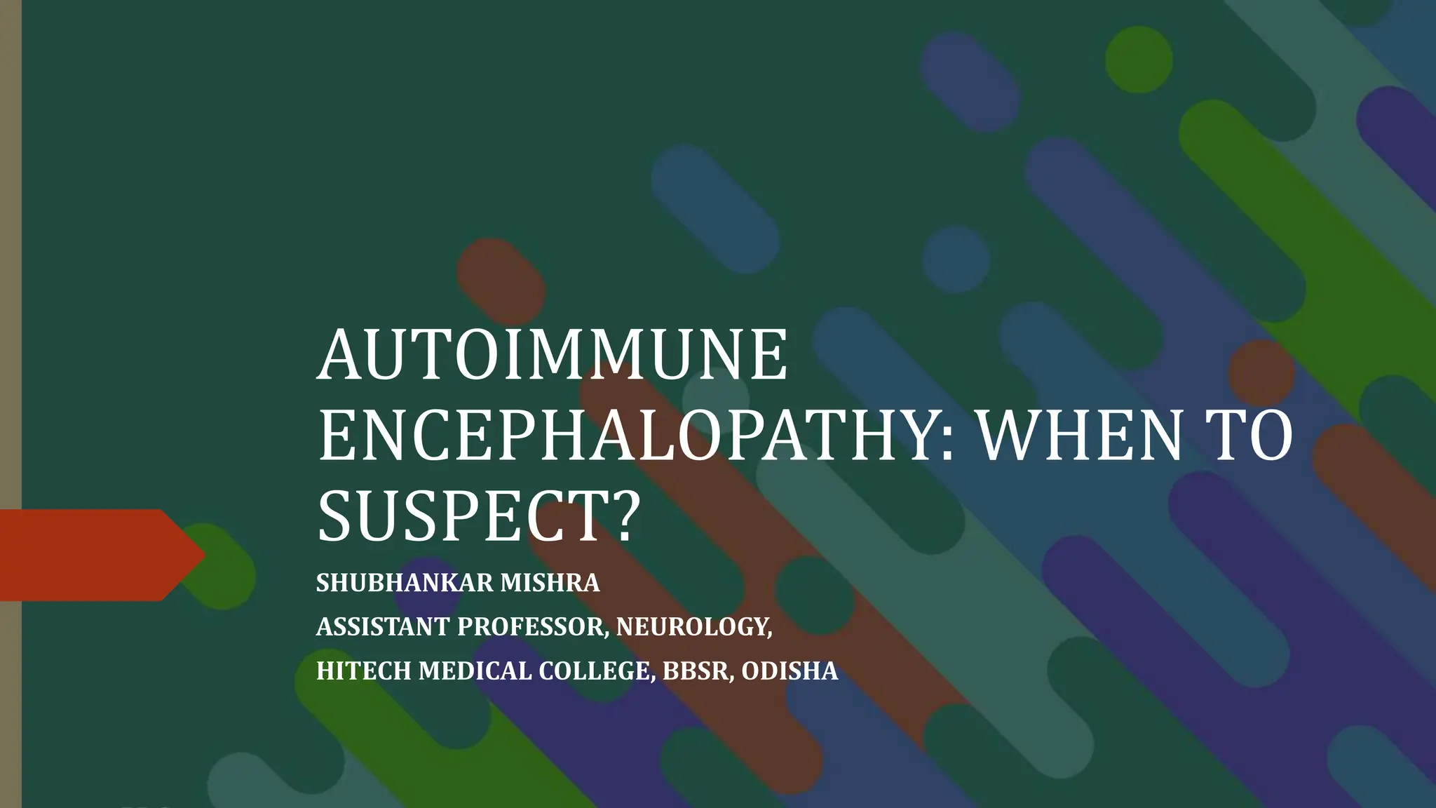 Autoimmune encephalitis in children, when to suspect. | PPTX
