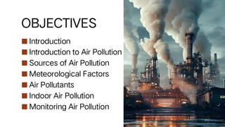 Comprehensive Overview of Air Pollution: Sources, Effects, and ...