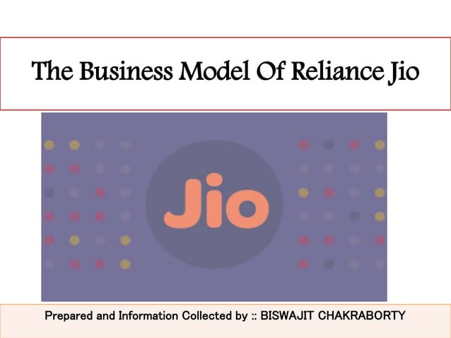 The Business Model Of Reliance Jio | PPTX